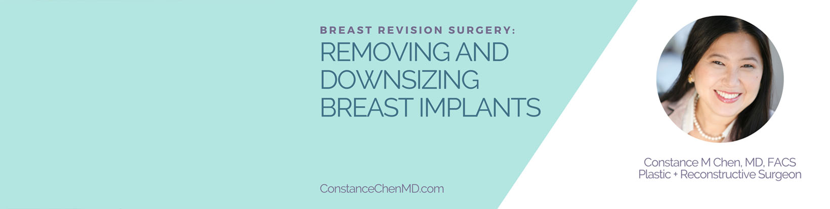 Removing and Downsizing Breast Implants | Constance M. Chen M.D.